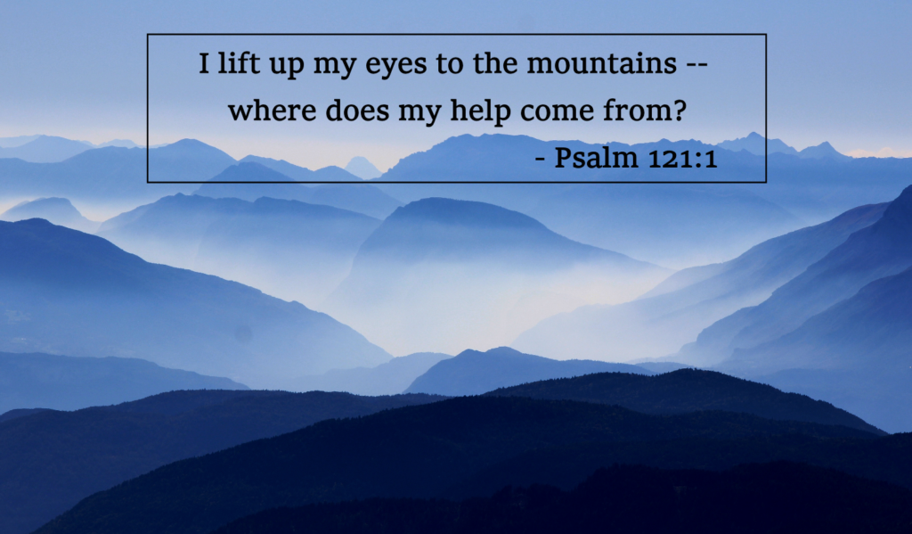 Lift Your Eyes – Psalm 121:1 (Week 19) - Life323